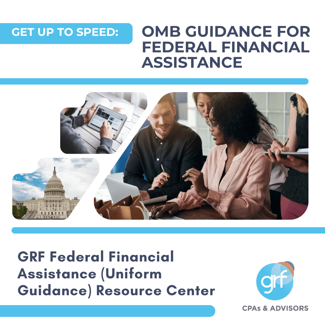 Federal Financial Assistance (Uniform Guidance) Center - GRF CPAs ...